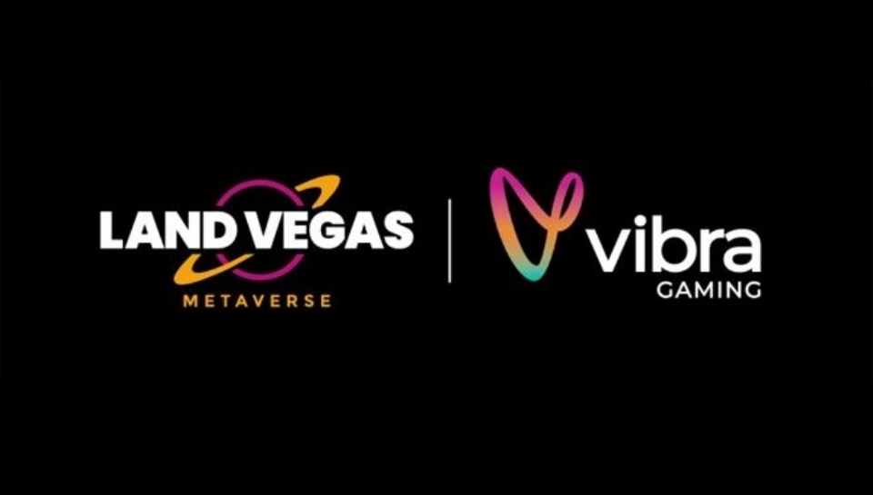 Land Vegas and Vibra Gaming announce strategic alliance to expand into ...