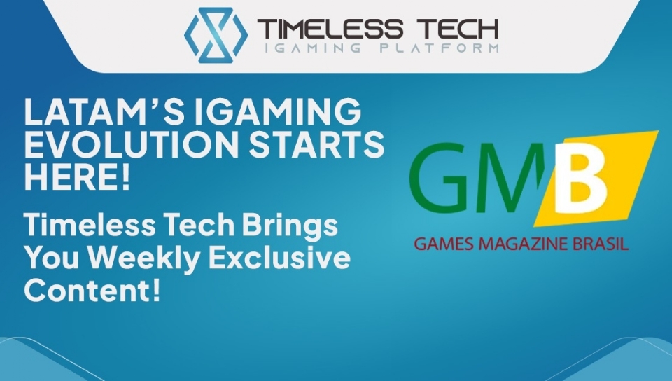Timeless Tech partners with Games Magazine Brasil to bring iGaming innovations to LatAm - ﻿Games ...